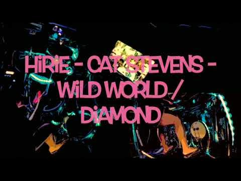 Hirie, Cat Stevens, Wild World : Diamond - YouTube