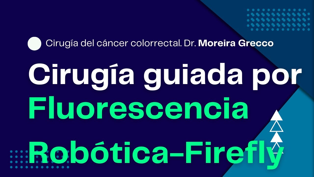 Perfusión Colónica Intraoperatoria con Verde (ICG) Firefly cabo ...