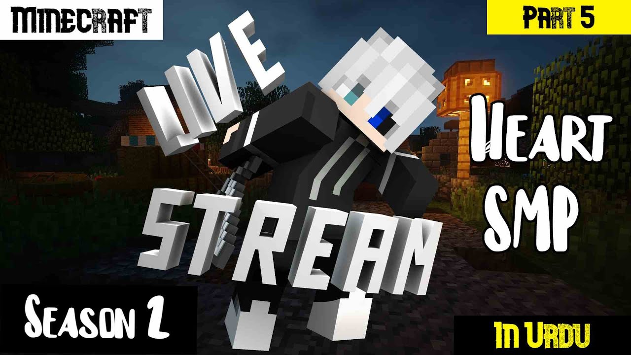 Minecraft || Heart Smp || Season 2 || Part 5 || In Urdu - YouTube