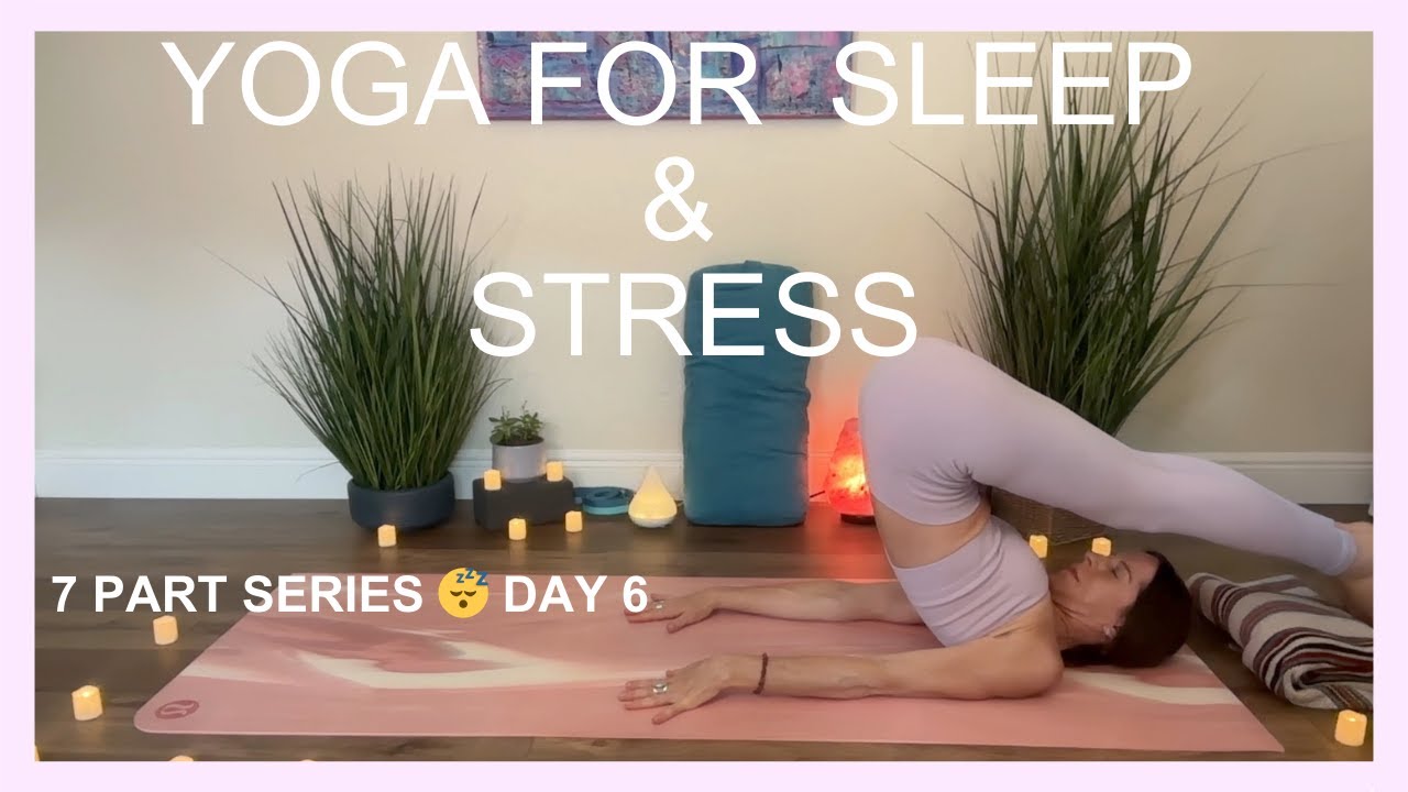 Day 6 | Bedtime Yoga for Sleep & Stress Relief | 7-Part Series | Aura ...