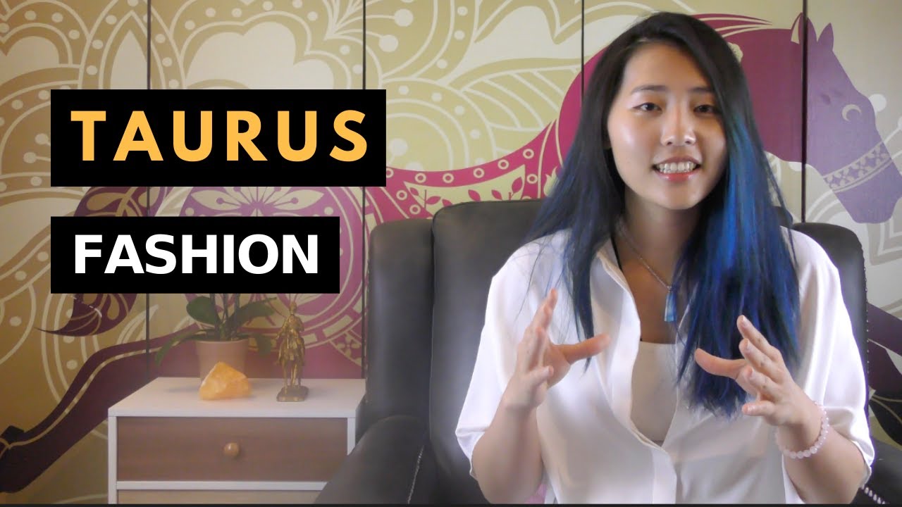 Taurus Fashion Style & Why Taurus Dress in These Ways | #SelfDiscovery ...
