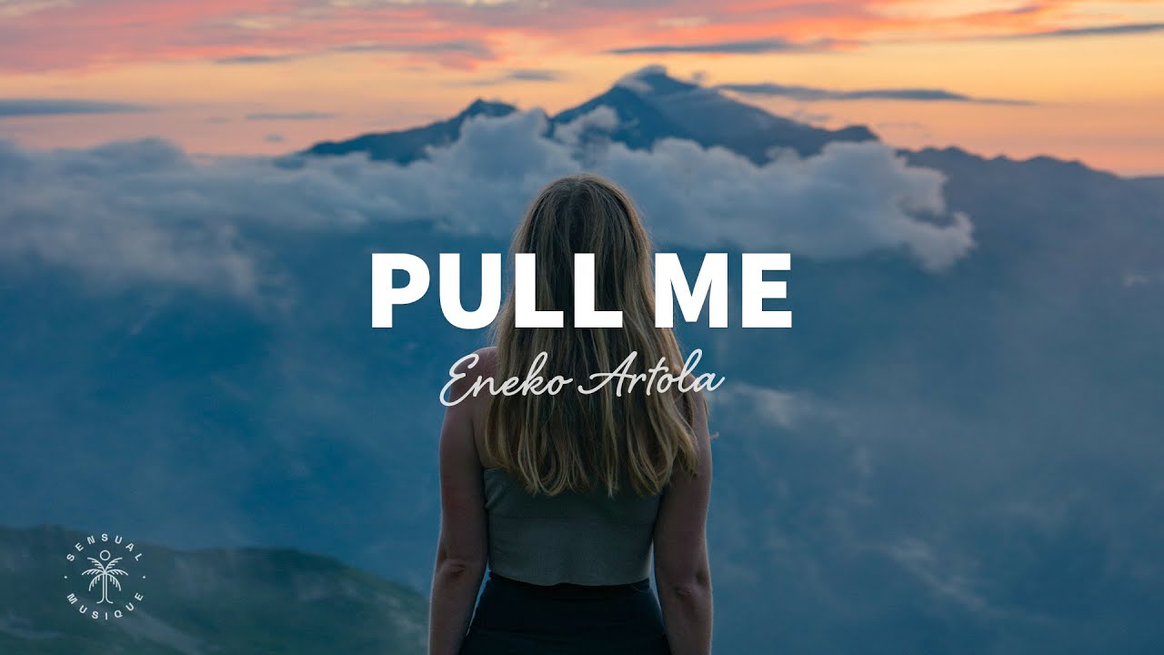 Eneko Artola - Pull Me (Lyrics) - YouTube