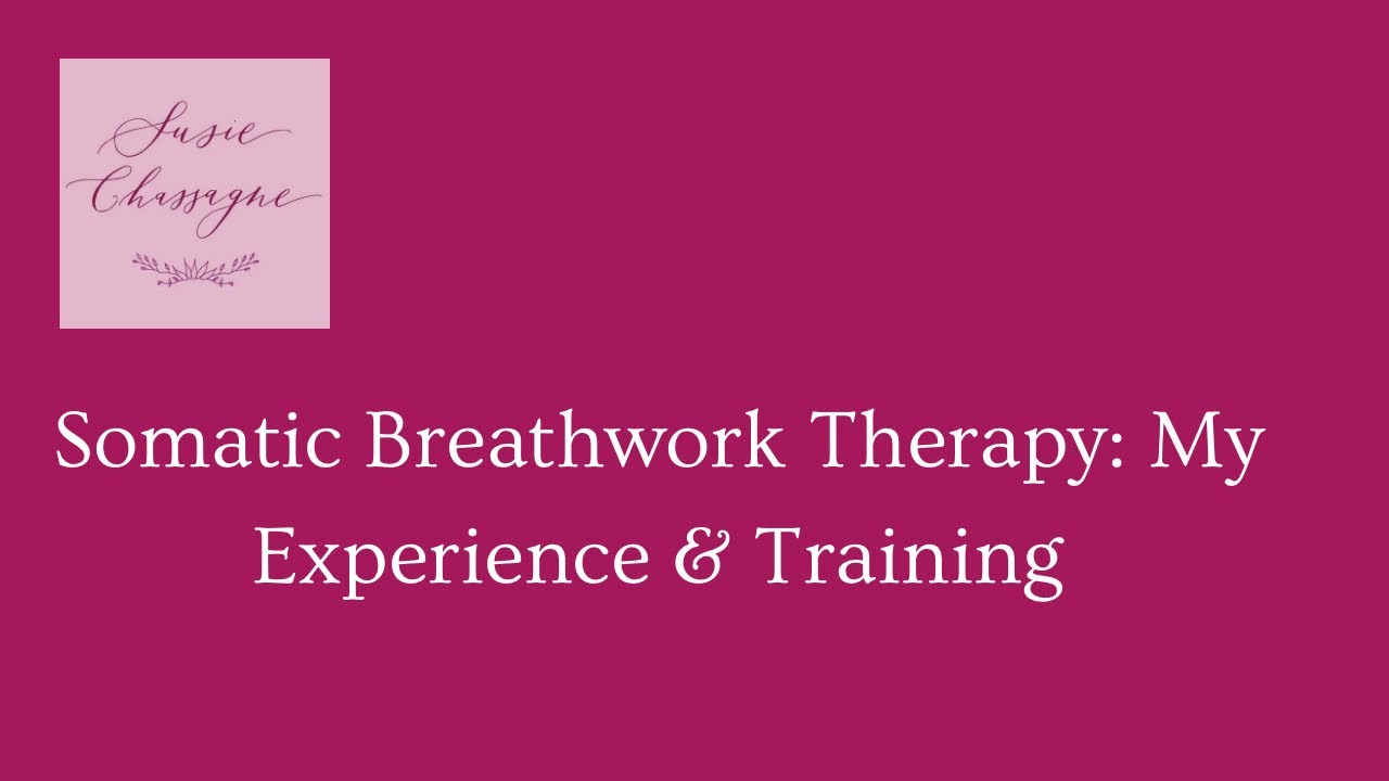 Somatic Breathwork Therapy - My Experience & Training - YouTube