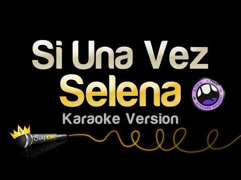 Selena - Si Una Vez (Karaoke Version)