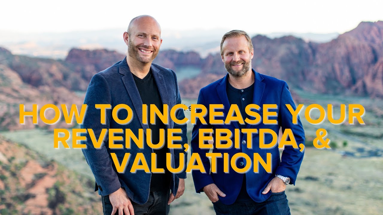 How to increase your revenue, EBITDA, & valuation - YouTube