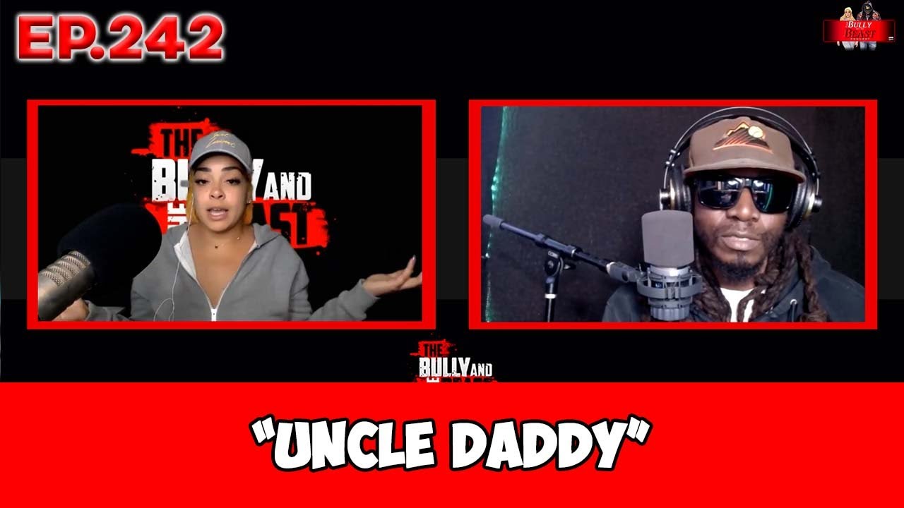 The Bully and the Beast Podcast Ep. 242 “Uncle Daddy” - YouTube