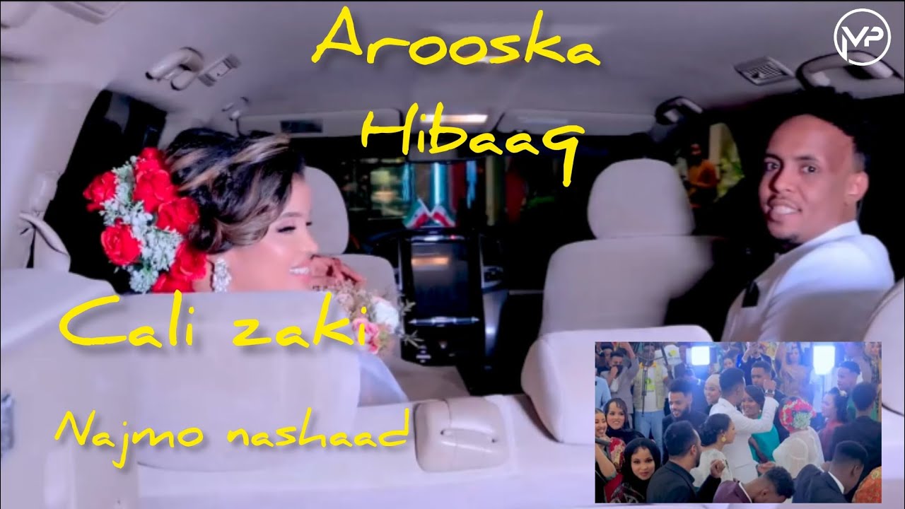 CALI ZAKI NAJMA NASHAAD ABDIJIBAR GACALIYE HABOON NUURA - HIBAAQ GOBAAD IYO JIMCAALE FAYSAL 2023 ...