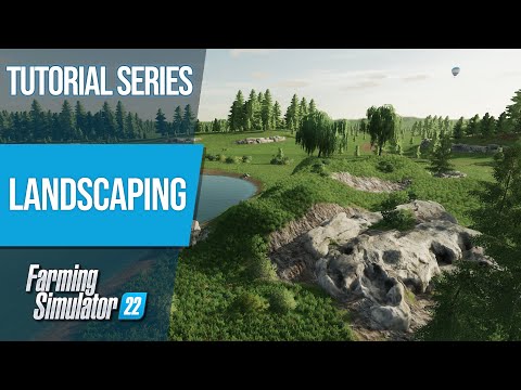 Landscaping Guide Tips & Tricks | Farming Simulator 22 | Tutorial ...