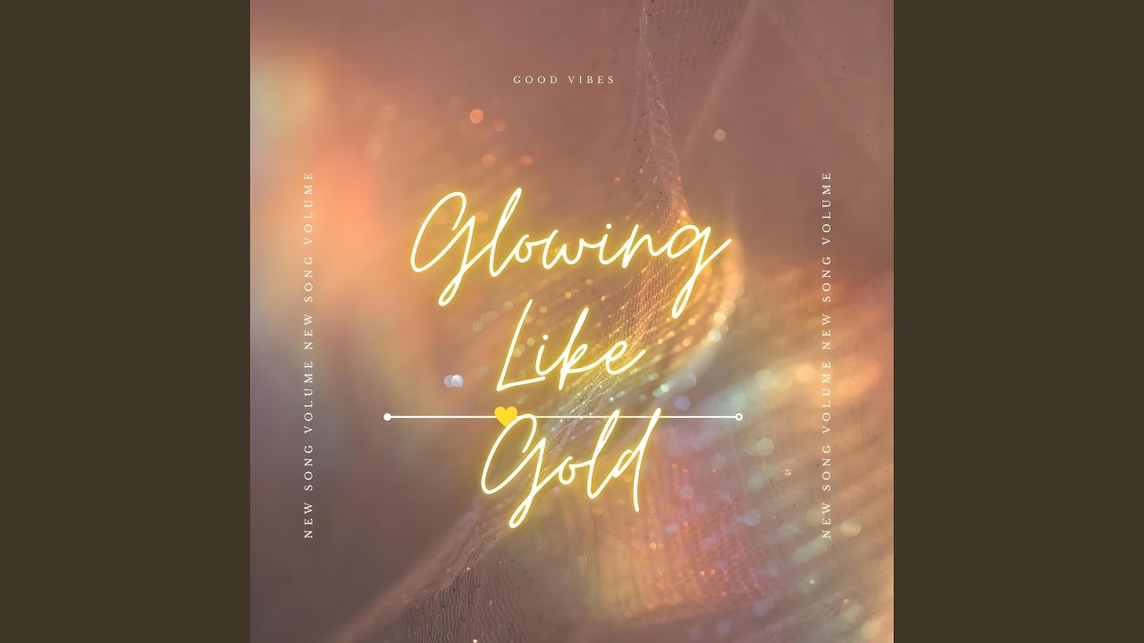 Glowing Like Gold - YouTube