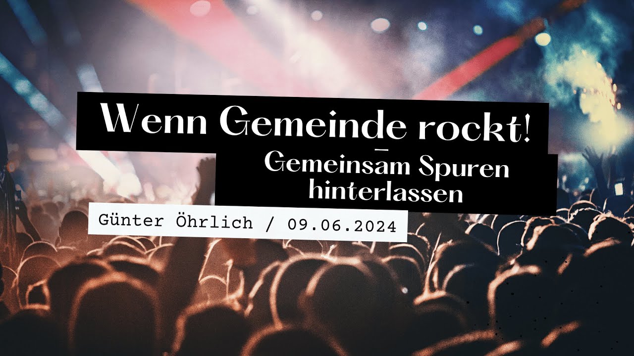 Wenn Gemeinde rockt // EFG Livestream vom 09.06.2024 - YouTube