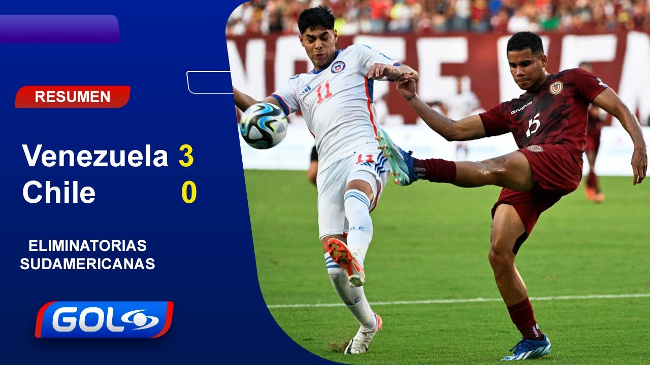 Venezuela 3-0 Chile - Resumen - Eliminatorias Sudamericanas - YouTube