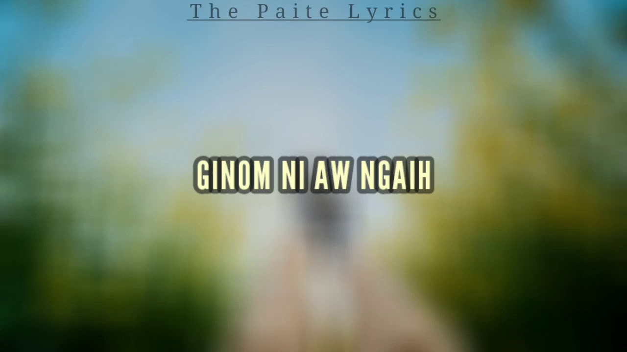 Ginom ni aw ngaih (Lyrics video) - YouTube