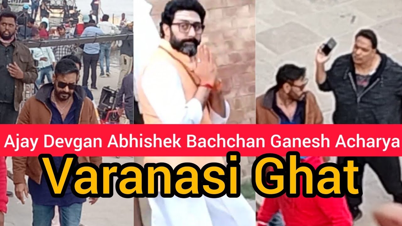 Ajay devgan in Varanasi Ghat - Ajay Devgan Abhishek Bachchan And Ganesh ...