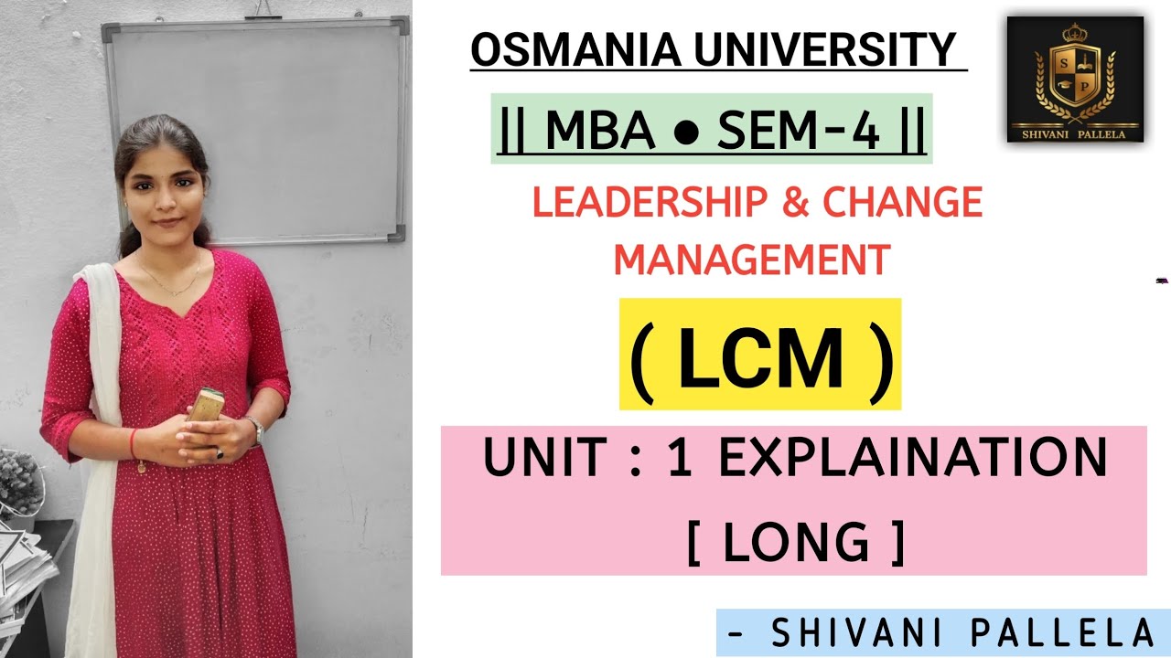 LEADERSHIP & CHANGE MANAGEMENT || UNIT-1 EXPLAINATION || MBA ...
