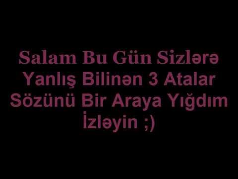 Hamımızın Səhv Bildiyi 3 Atalar Sözü