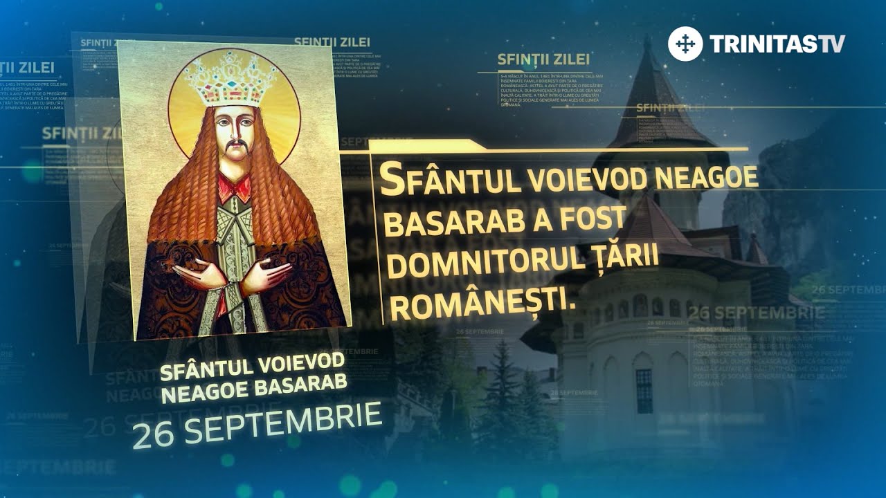 Sfântul Voievod Neagoe Basarab – 26 septembrie #Sinaxar - YouTube