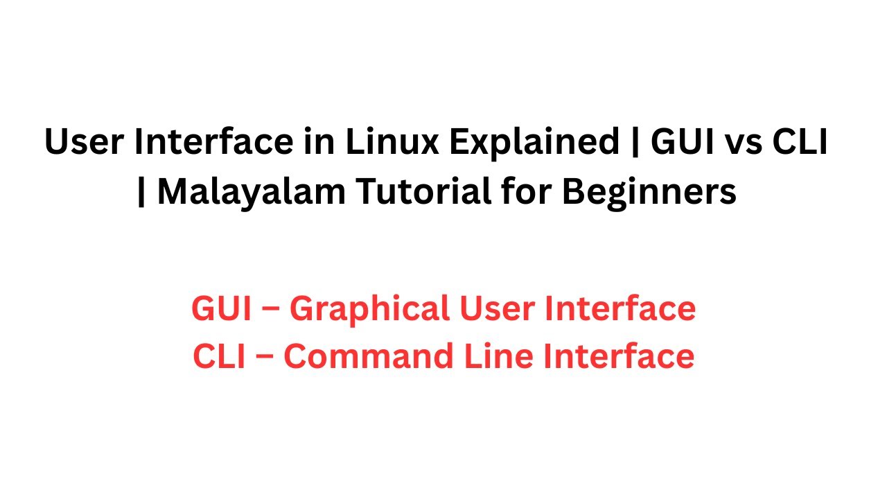 User Interface in Linux Explained | GUI vs CLI | Malayalam Tutorial for ...