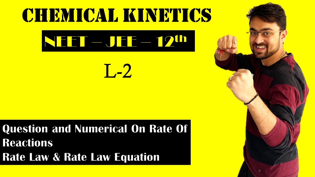 Chemical Kinetics - Part 2 | Rate Law & Rate Law Equation |Numerical On ...