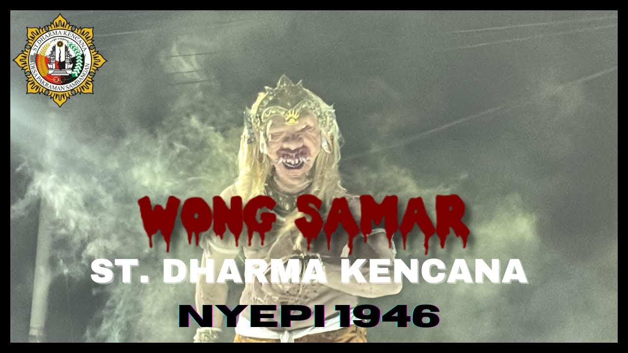 OGOH - OGOH WONG SAMAR || ST. DHARMA KENCANA, BANJAR ADAT SAMBANGAN ...