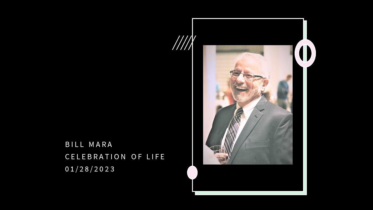 Celebration of Life: Bill Mara - YouTube