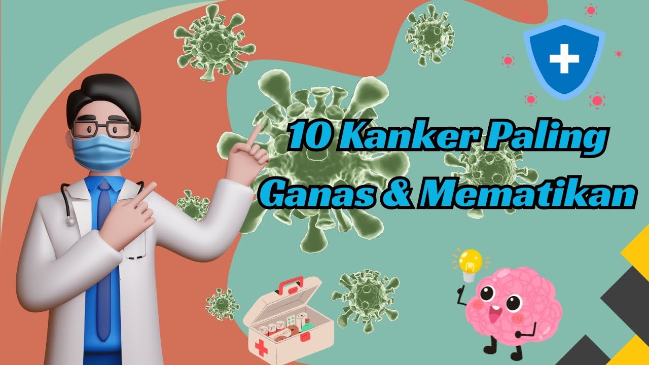 10 Penyakit Kanker Paling Ganas & Mematikan - Versi Kisah Cerita - YouTube
