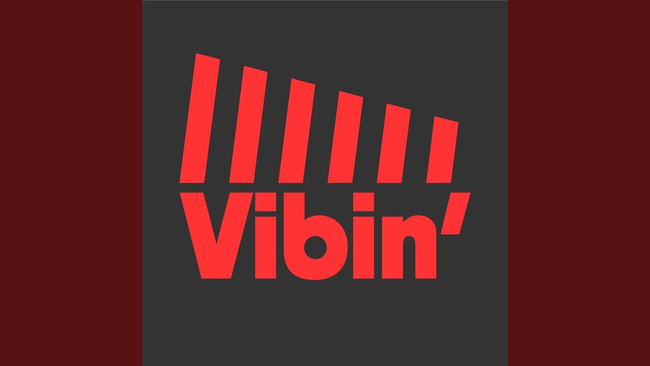 Vibin' (Extended Mix) - YouTube