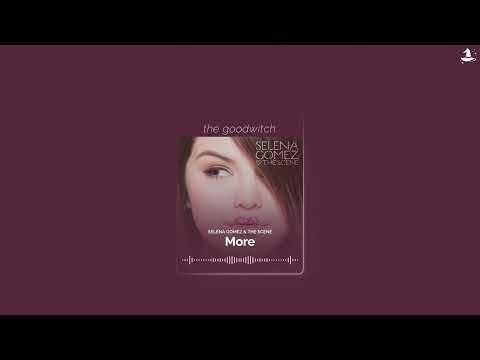 more || selena gomez & the scene | slowed + reverb