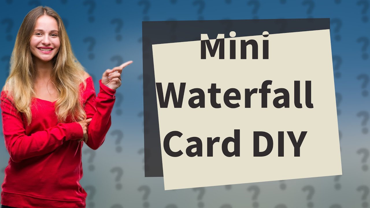 How Can I Create My Own Mini Waterfall Card Easily? - YouTube