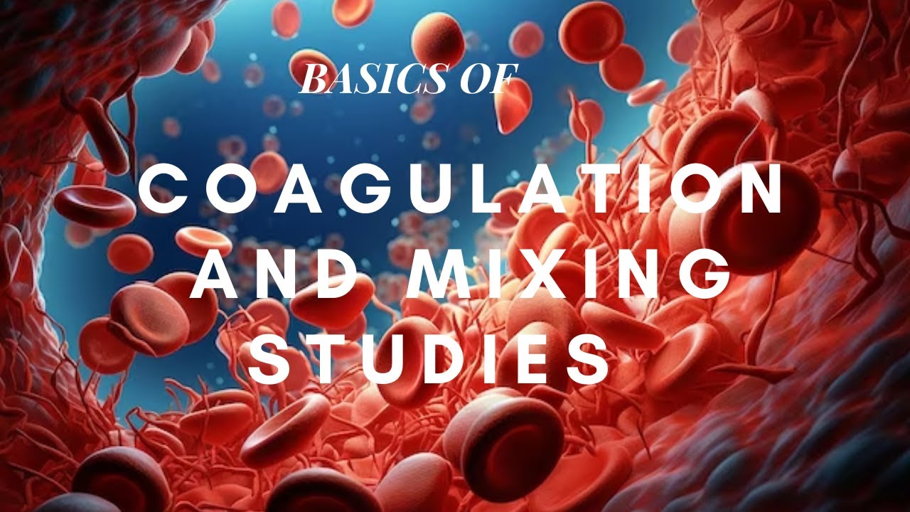 Basics of Coagulation, Instrinsic and Extrinsic Pathways and Mixing ...