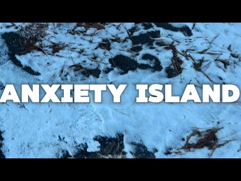 ANXIETY ISLAND - YouTube