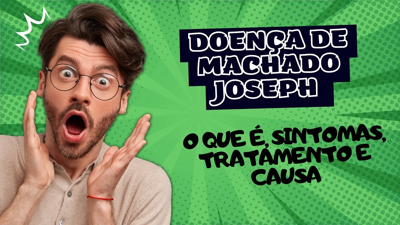 DOENÇA DE MACHADO JOSEPH, O QUE É, SINTOMAS, TRATAMENTO, CAUSA, - YouTube