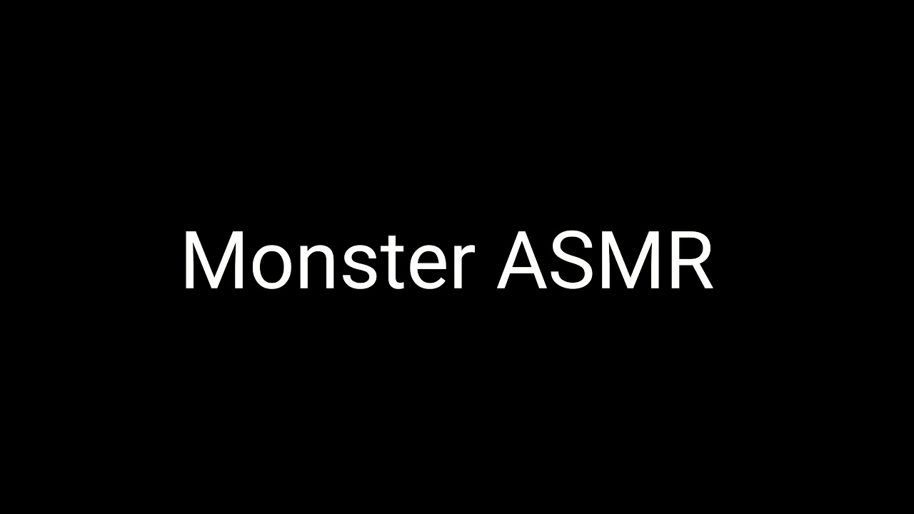 Monster ASMR - YouTube