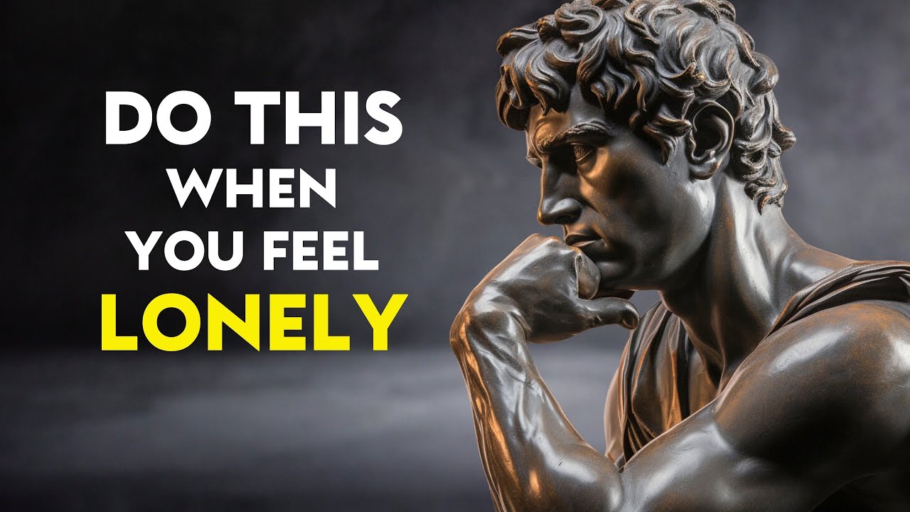12 Stoic Remedies For Feeling LONELY OR DEPRESSED - YouTube