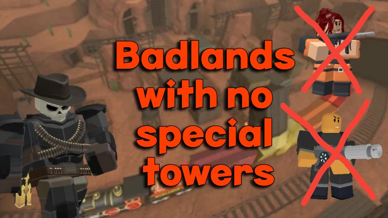 Badlands with no special towers (Roblox Tower Defense Simulator) - YouTube