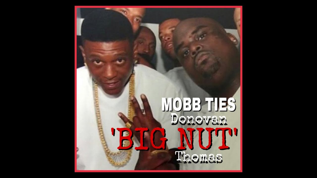 MOBB TIES: Donovan 'Big Nut' Thomas - YouTube