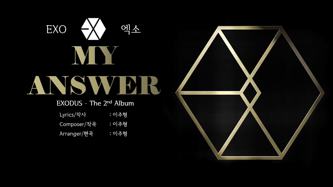 엑소 (EXO) - MY ANSWER [LYRICS HAN-ROM-ENG] - YouTube