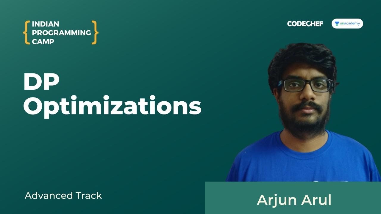 DP Optimizations || Indian Programming Camp 2020 - Advanced Track ...