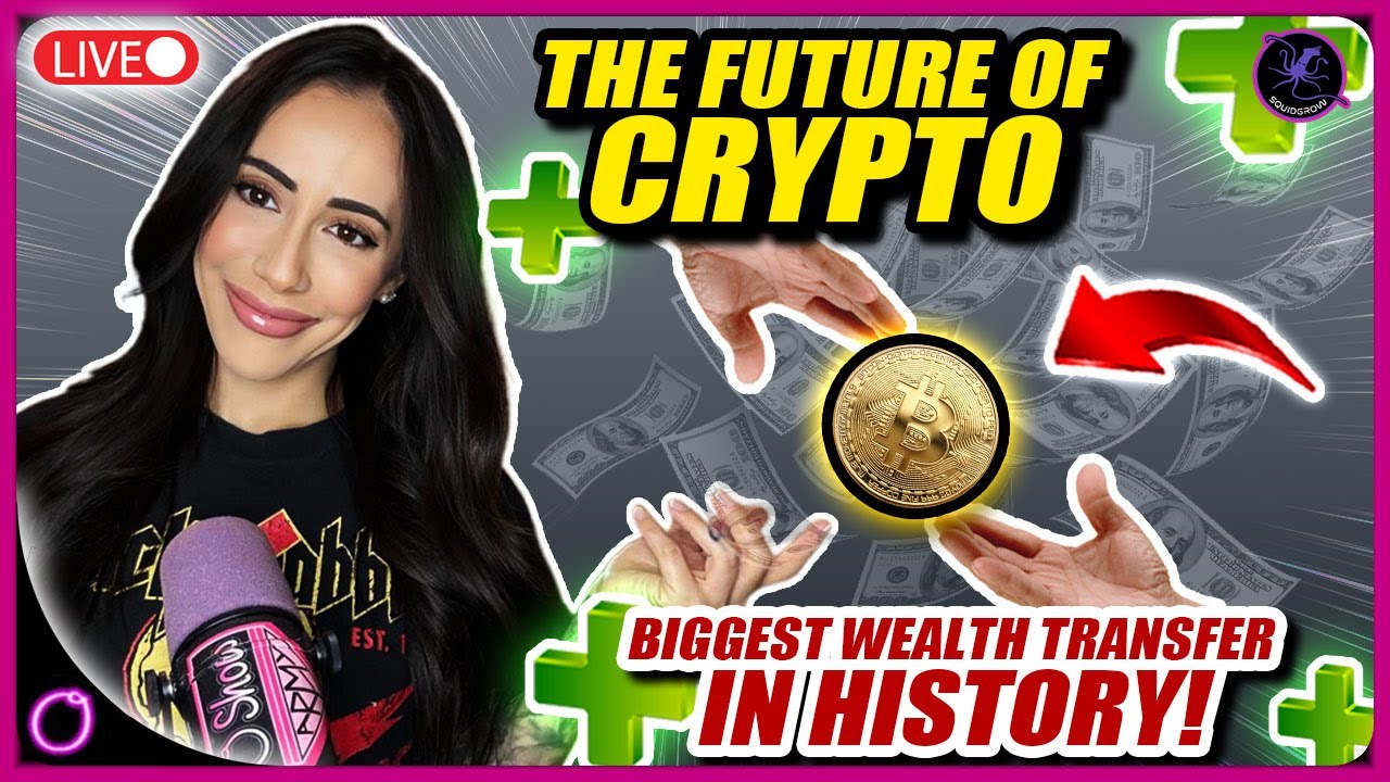 The Future Of Crypto (Biggest Wealth Transfer In History!) - YouTube