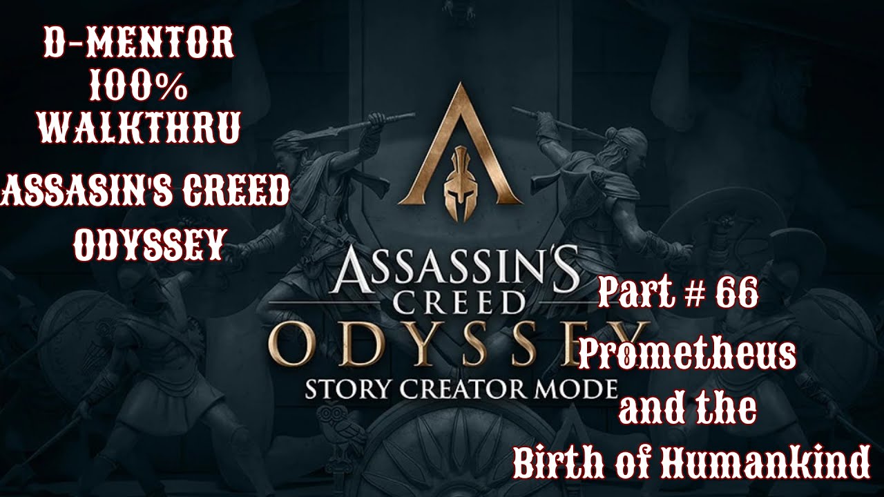 Assassin's Creed Odyssey 100% Walkthrough Prometheus and the Birth of ...