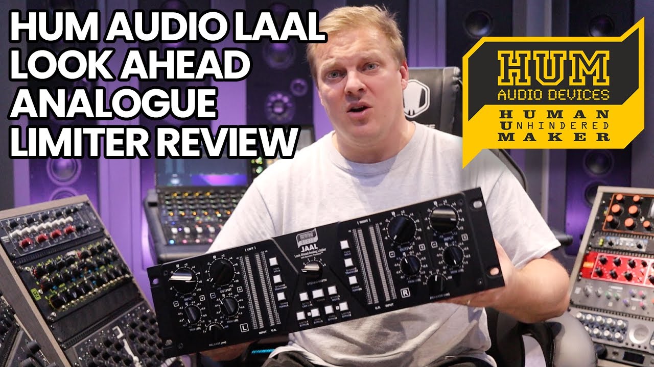 Hum Audio LAAL Look Ahead Analogue Limiter Review - YouTube