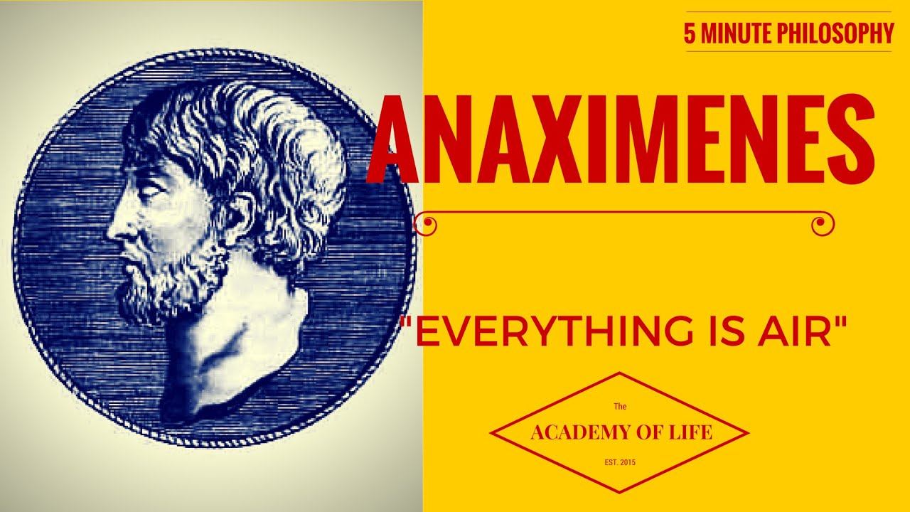 Great Philosophers - Anaximenes: 5 Minute Philosophy No.3: Anaximenes ...