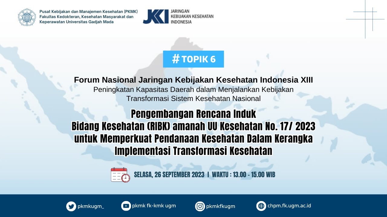 Forum Nasional XIII Jaringan Kebijakan Kesehatan Indonesia (JKKI ...