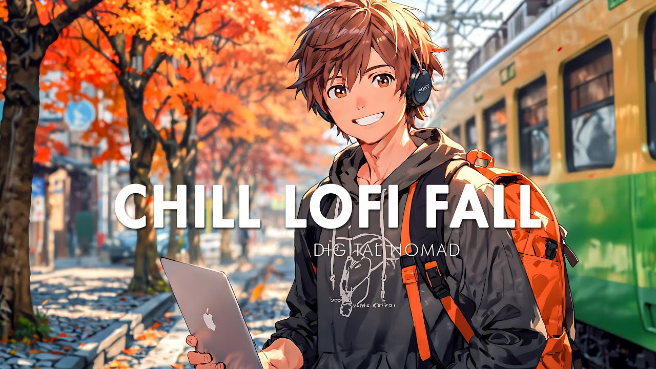 Chill Lofi Fall 🍁 Autumn Lofi Hip Hop 🍂 Relaxing Music for Work - YouTube