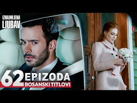 Iznajmljena ljubav Epizoda 62 | Sa bosanskim titlovima | Kiralık Aşk