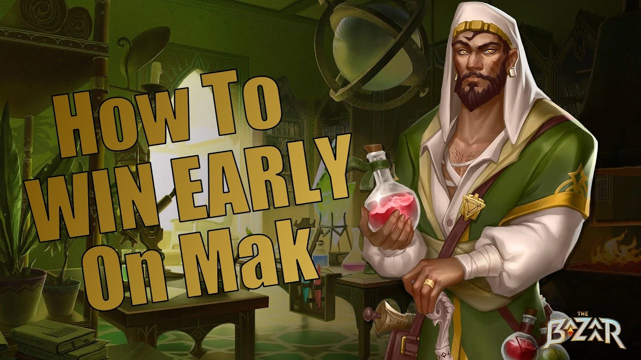 Early Game Mak Guide, Tips & Tricks For Winning | The Bazaar - YouTube
