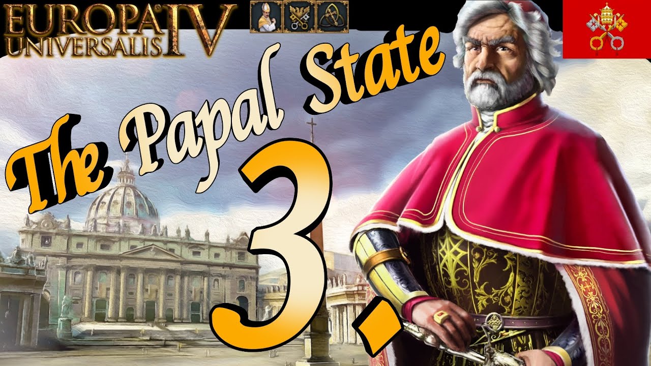 EU4 | The Papal State ตอนที่ 3 Kingdom of God ทวงคืนดินแดนศักดิ์สิทธิ์ ...