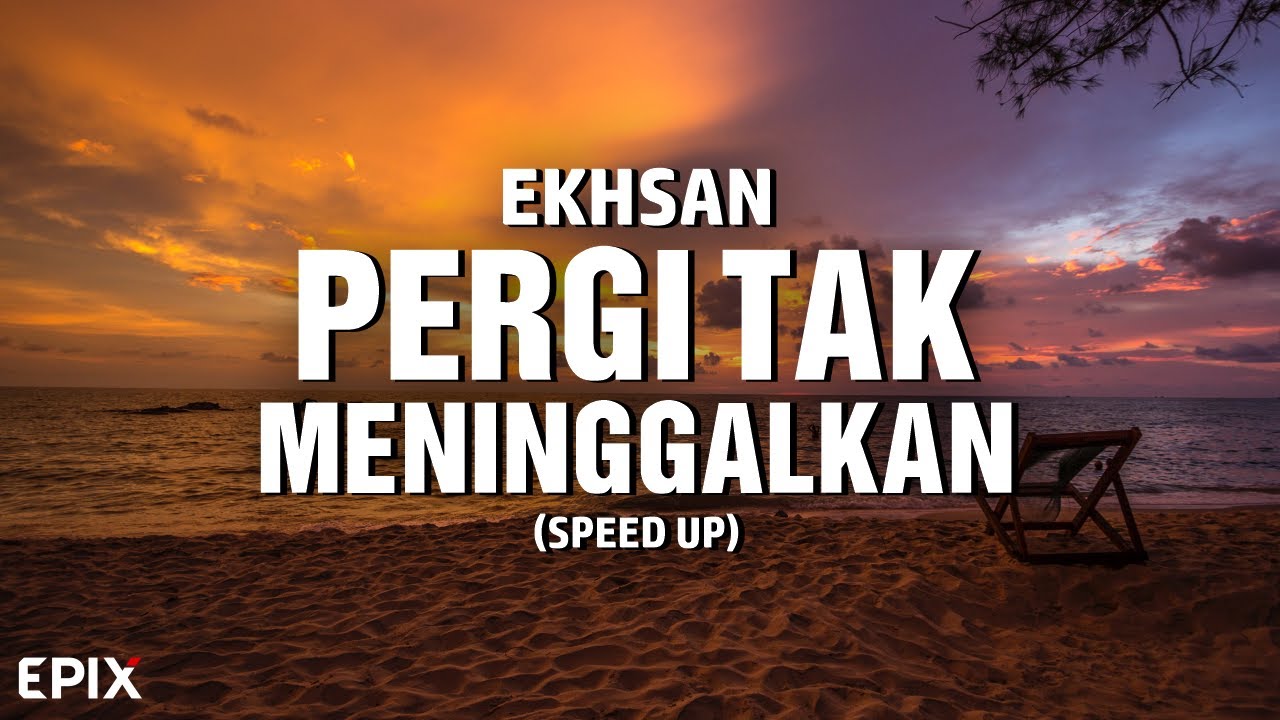 Pergi Tak Meninggalkan - Ekhsan (Speed Up) Lyrics - YouTube