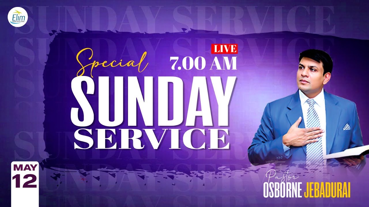Special Sunday Service🔴LIVE - Pas. OSBORNE JEBADURAI - Elim May 12 ...