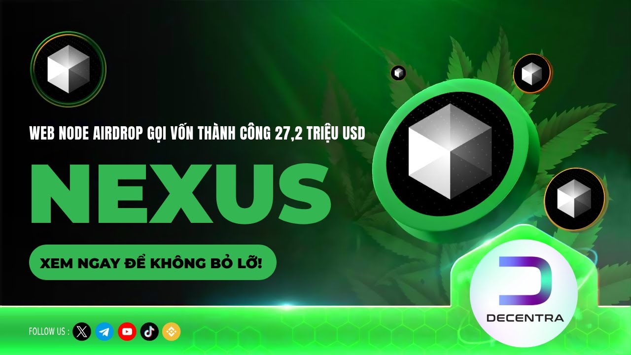 Nexus Labs CLI & Web Airdrop với khoản tài trợ lên tới 27,2 triệu USD | Decentra Global - YouTube