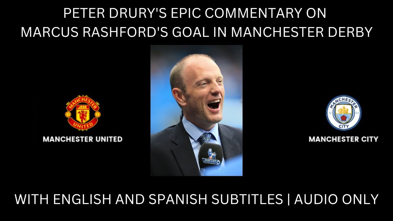 PETER DRURY'S EPIC COMMENTARY ON RASHFORD GOAL IN MANCHESTER DERBY | W ...